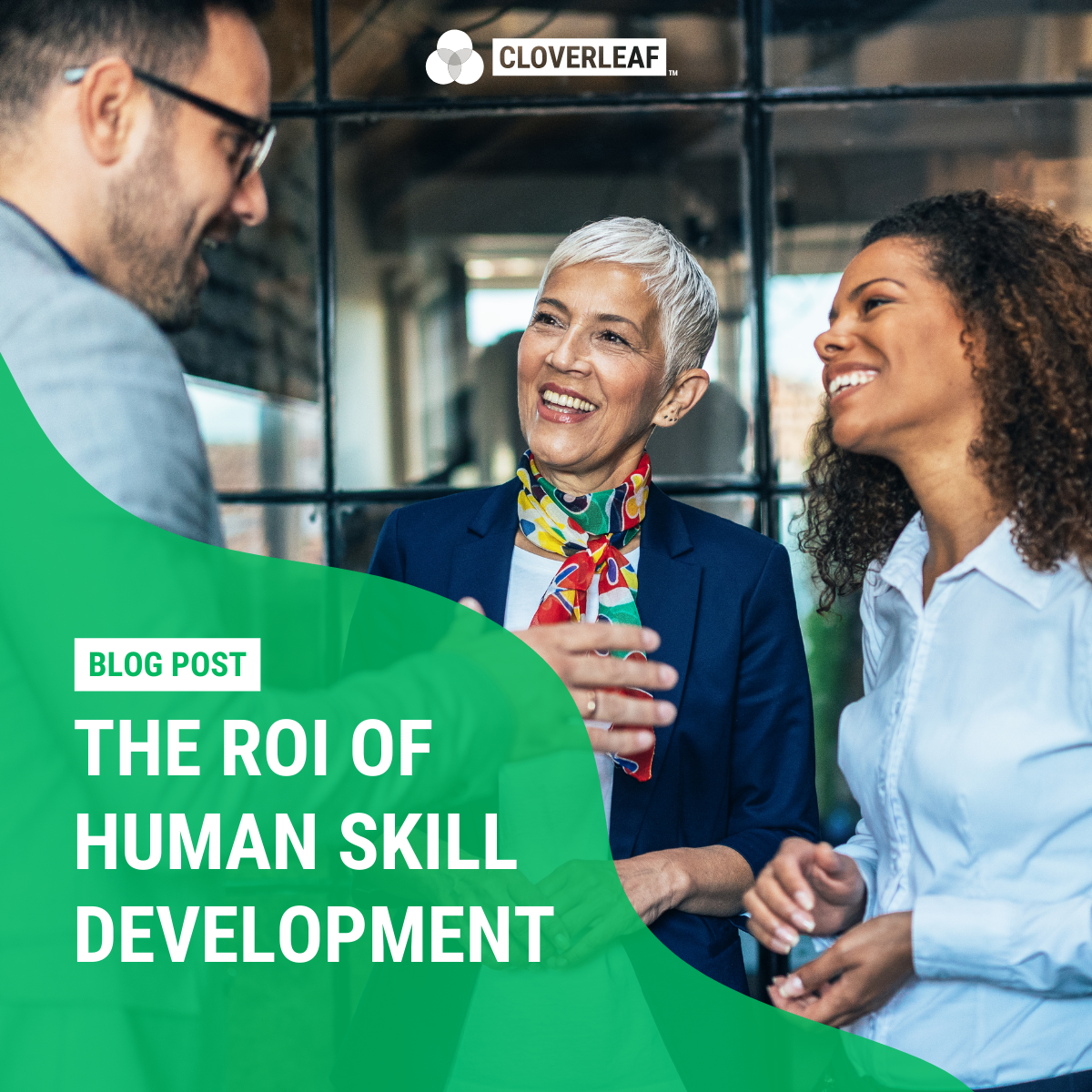 The ROI Of Human Skill Development & Impact On Collaboration